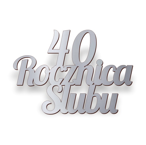 40 Rocznica Ślubu - Napis Dekoracyjny
